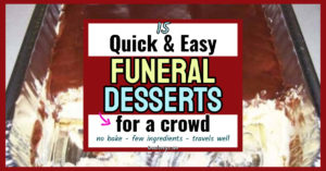 13 EASY Funeral Desserts For a Large Group Or Memorial Service