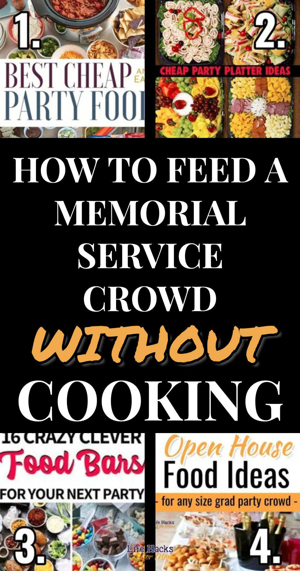 Celebration of Life Food Ideas For a Memorial Service or Funeral Reception