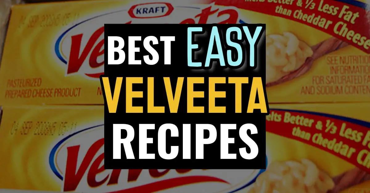 Velveeta Recipes - Easy Block Cheese Recipes You've Never Tried (but ...