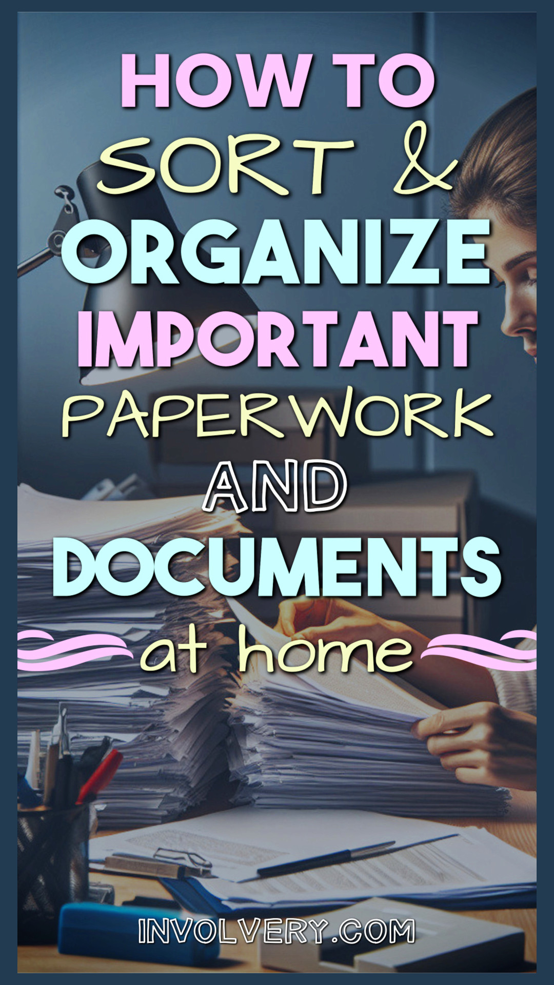 Organizing Important Documents and Paperwork - My 3 Step System and ...