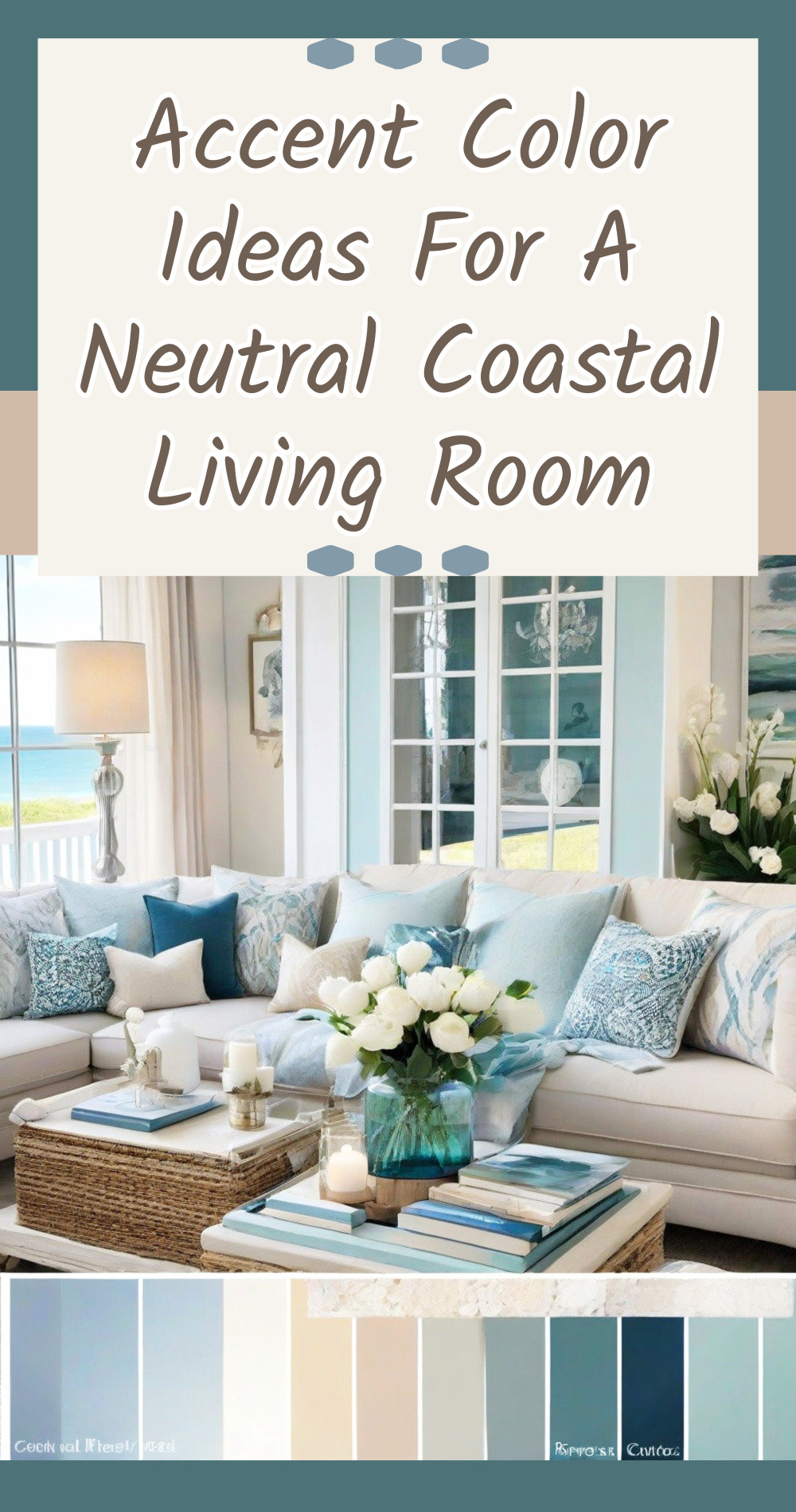Coastal Neutral Living Room Color Ideas (with beachy pops of seaside ...