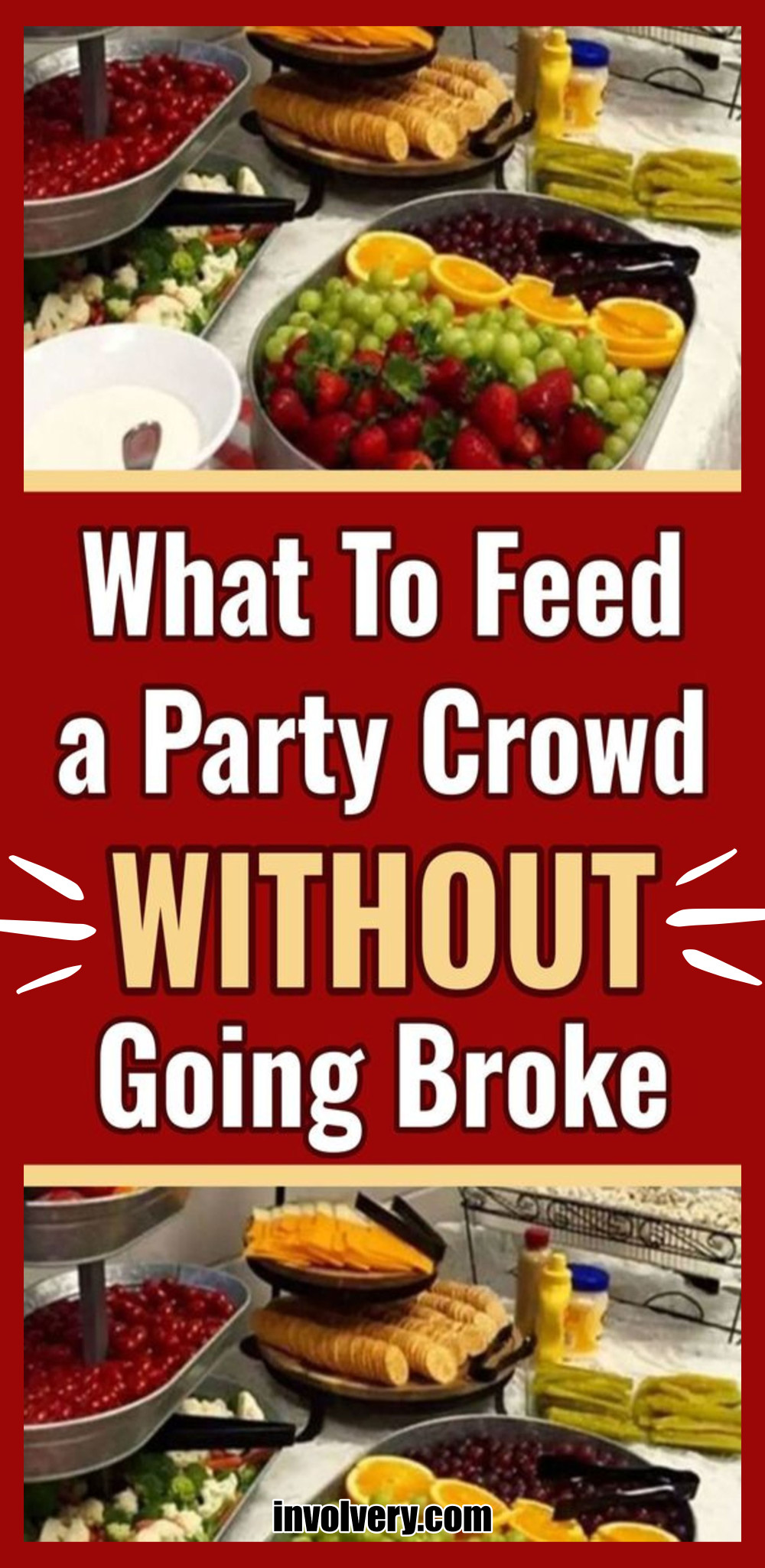 47 Large Party Food Ideas To Feed A Crowd WITHOUT Going Broke