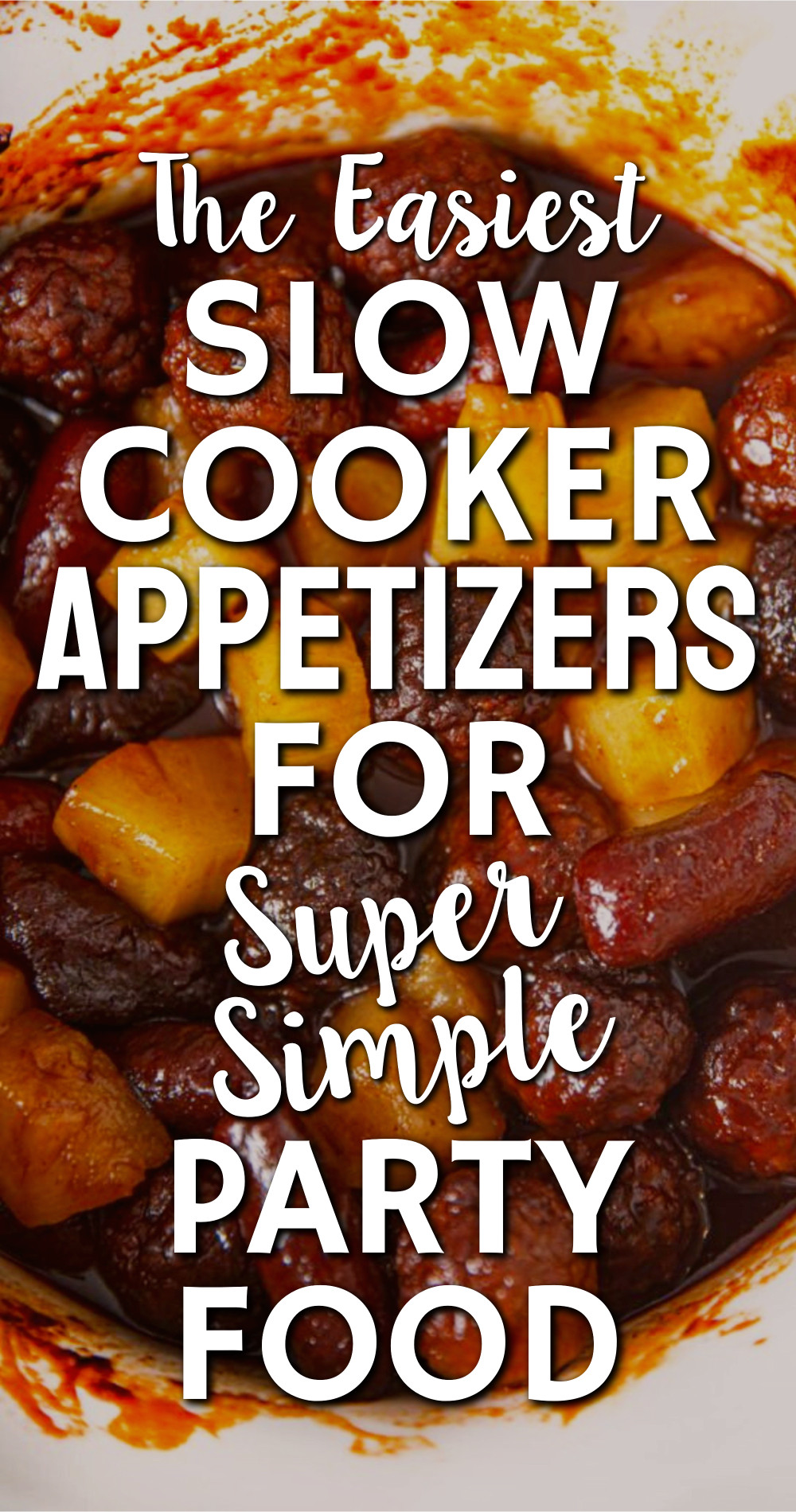 29+ Slow Cooker Party Finger Foods, Appetizers & Dips To Make In Your ...