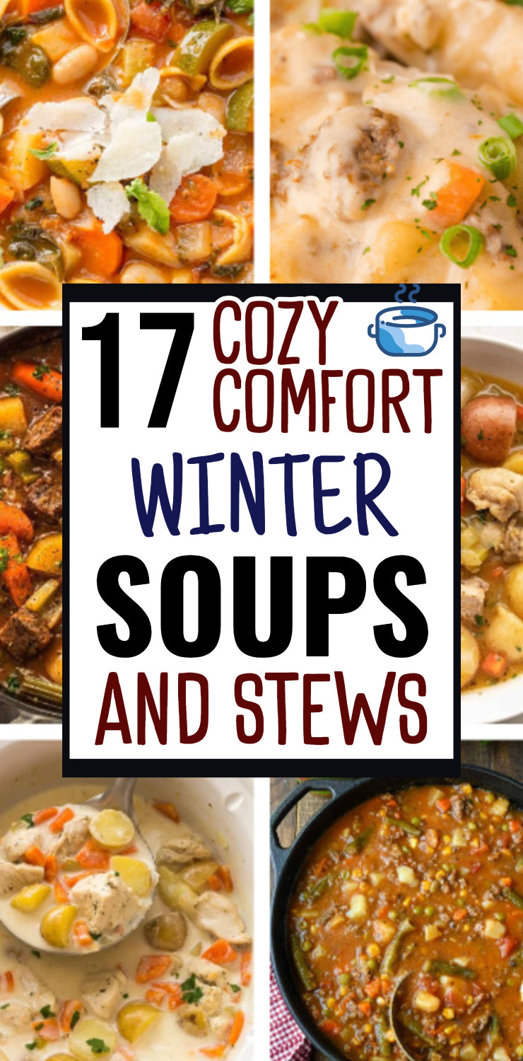 17 Cozy Winter Soups and Stews For Easy Cold Weather Dinners