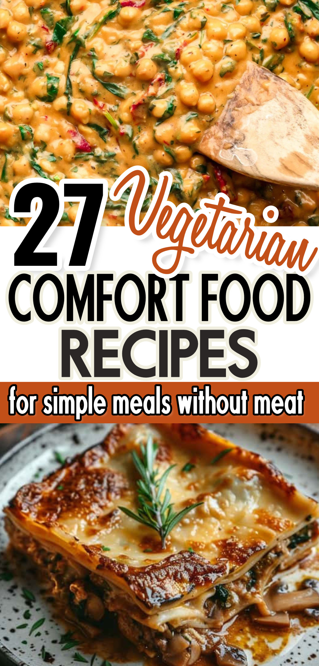 Hearty Vegetarian Comfort Food Recipes For Simple Meals Without Meat