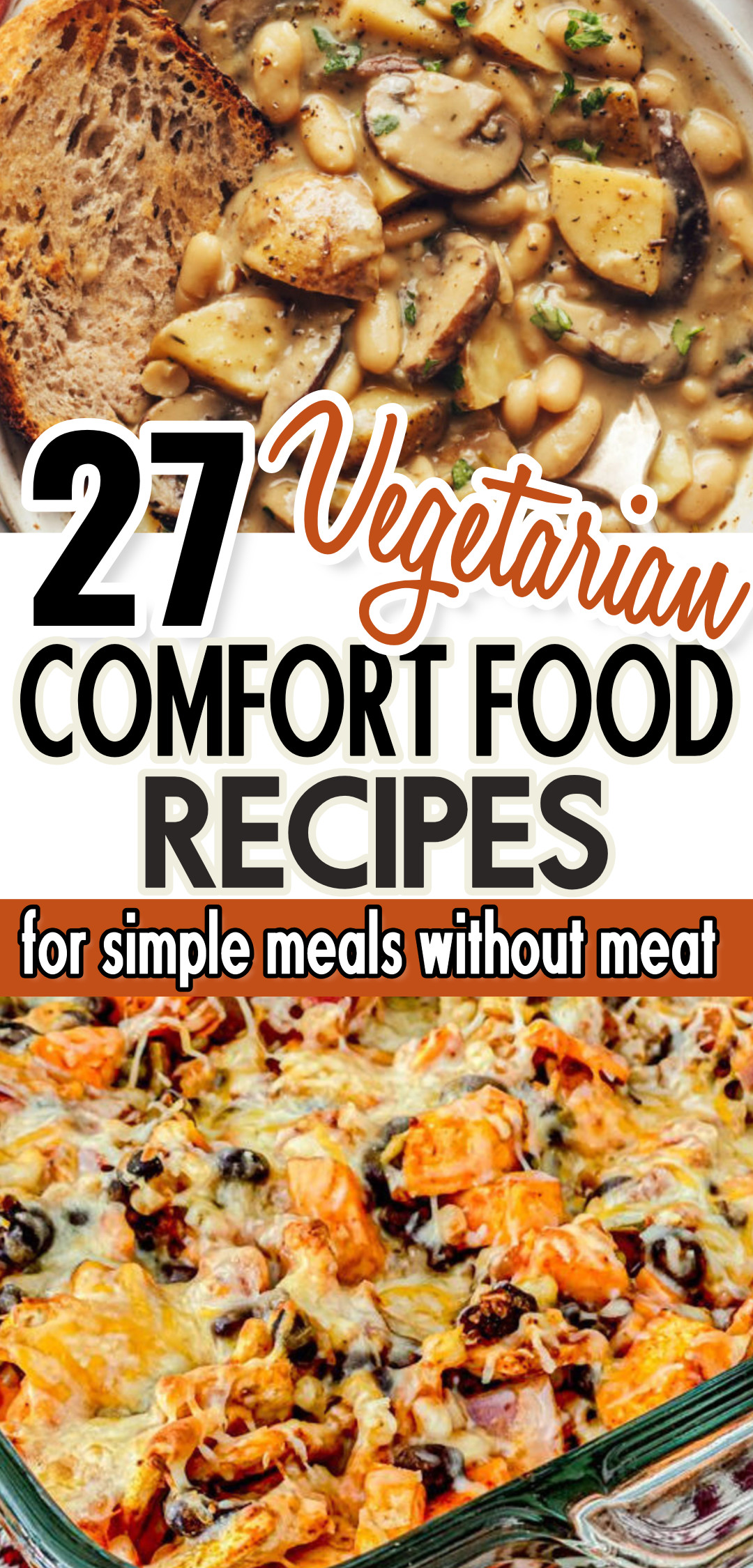 Hearty Vegetarian Comfort Food Recipes For Simple Meals Without Meat
