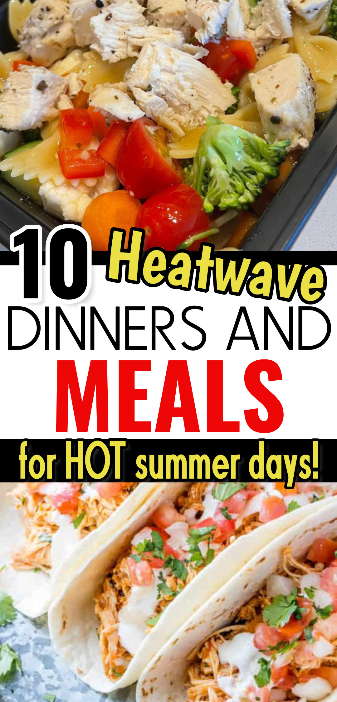 10 Heatwave Dinners and Cold Meals For Hot Summer Days