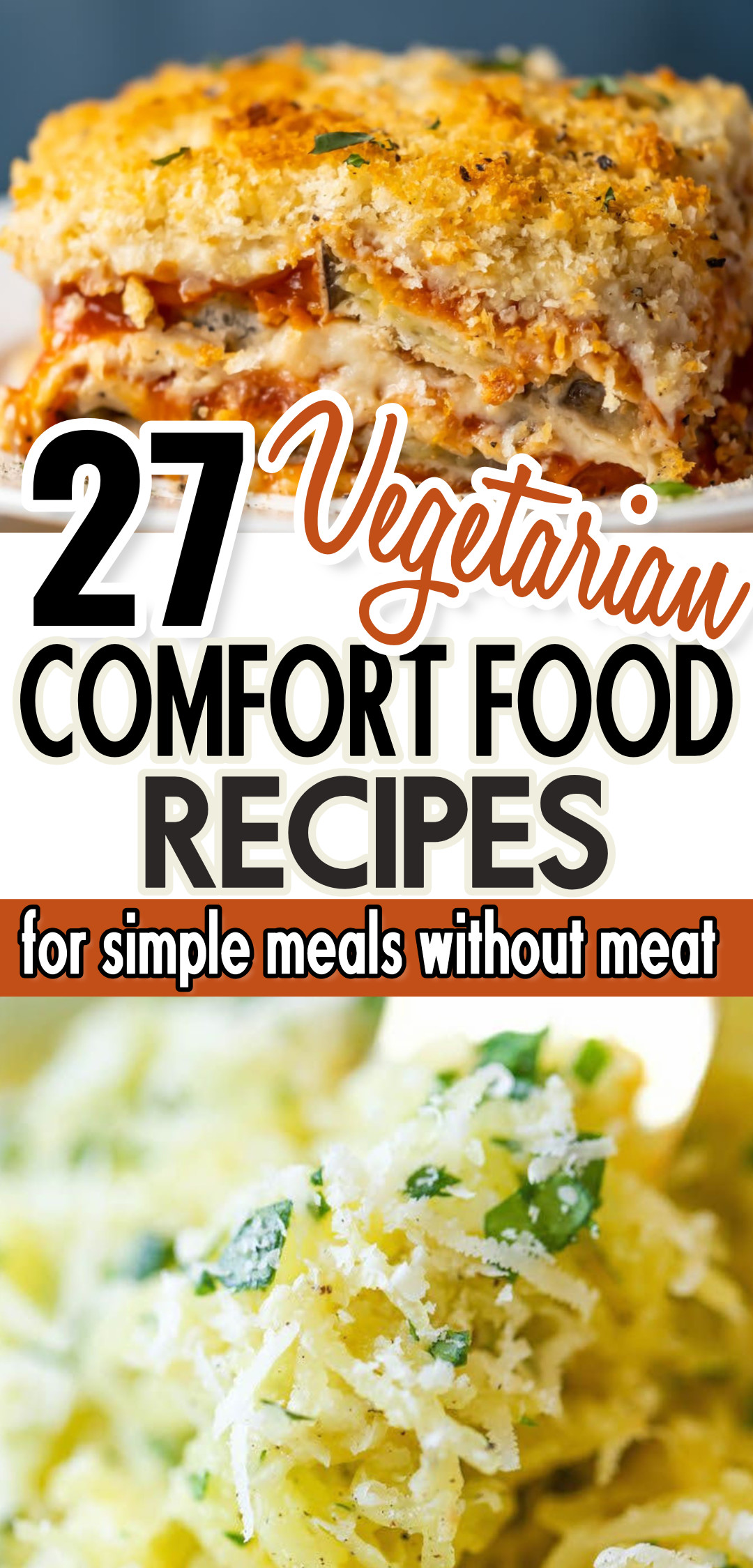 Hearty Vegetarian Comfort Food Recipes For Simple Meals Without Meat