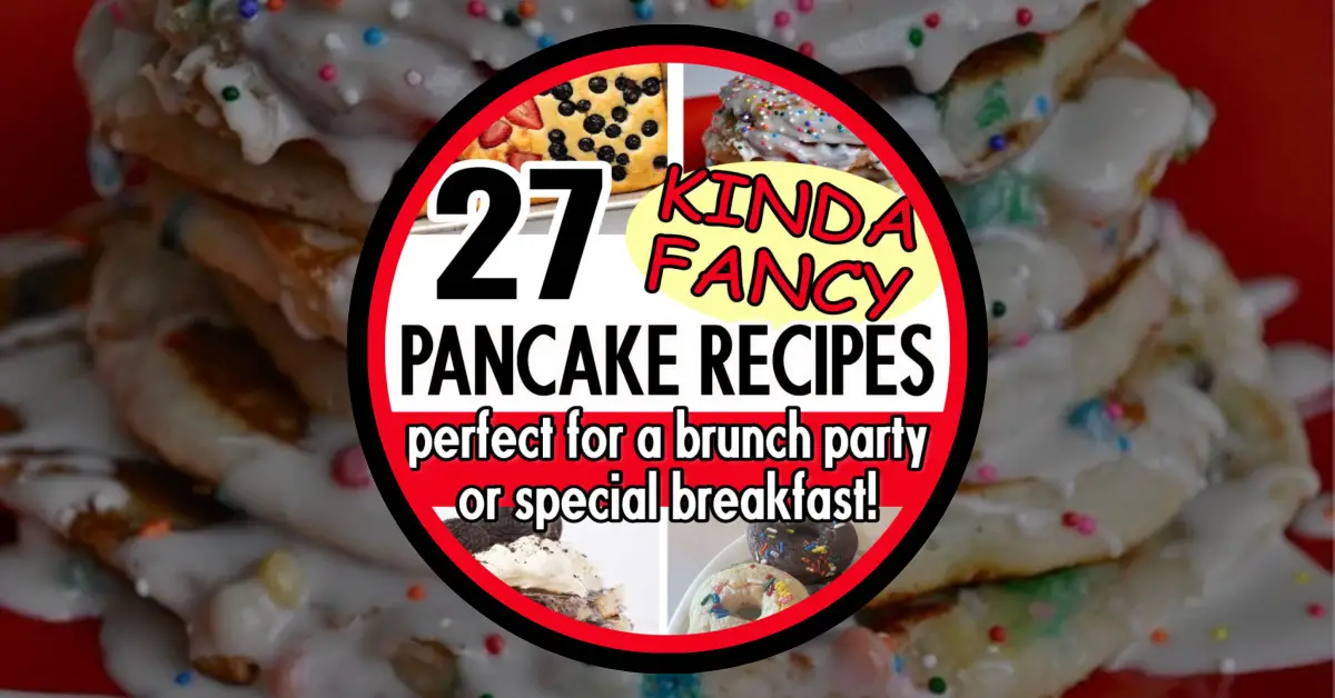 Kinda Fancy Pancake Recipe Ideas Perfect For A Brunch Party Or Special ...
