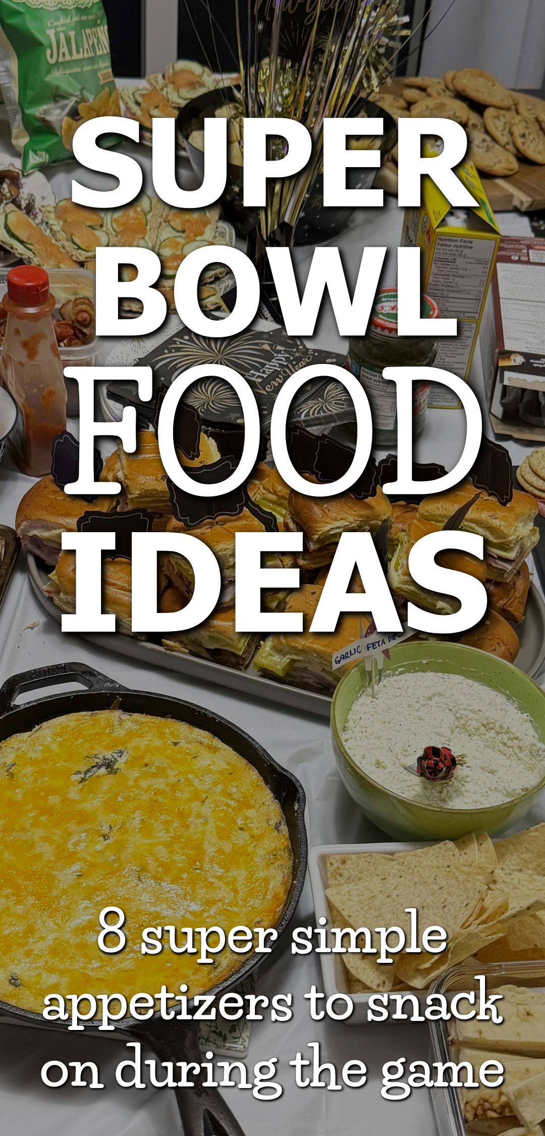 8 Easy Super Bowl Appetizers (Step-by-Step Party Food Recipes!)